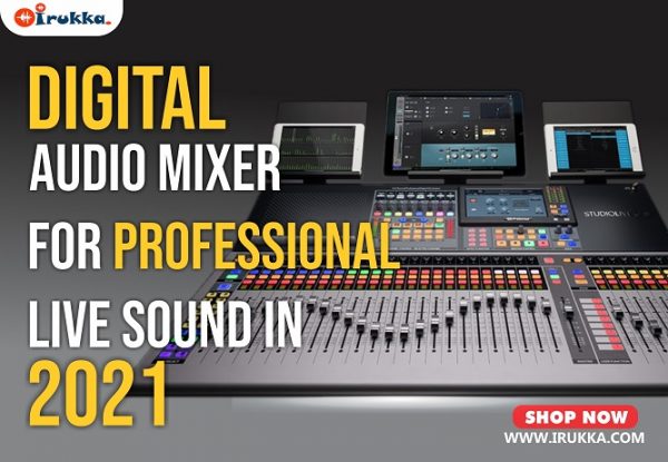Digital Audio Mixer For Professional Live Sound in 2021