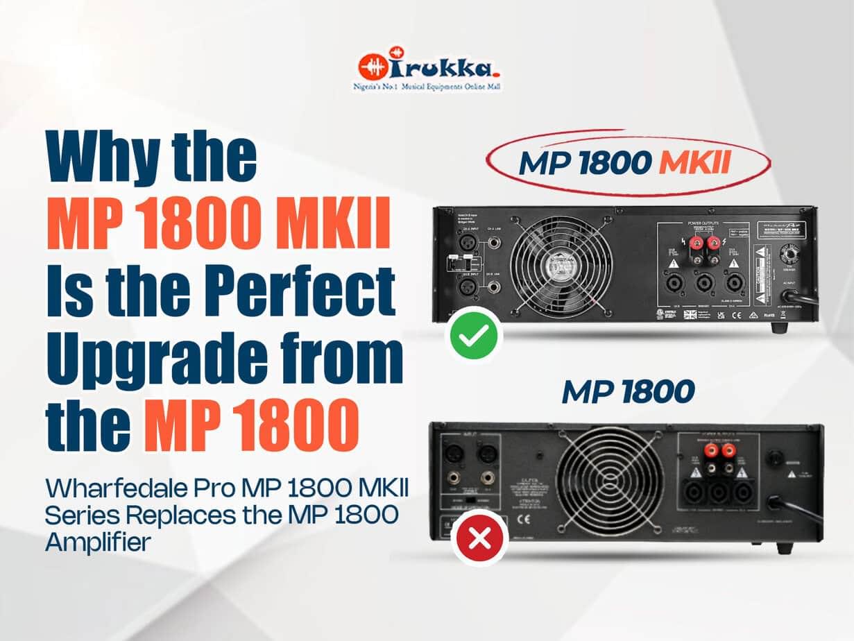 Why the MP 1800 MKII Is the Perfect Upgrade from the MP 1800 Amplifier